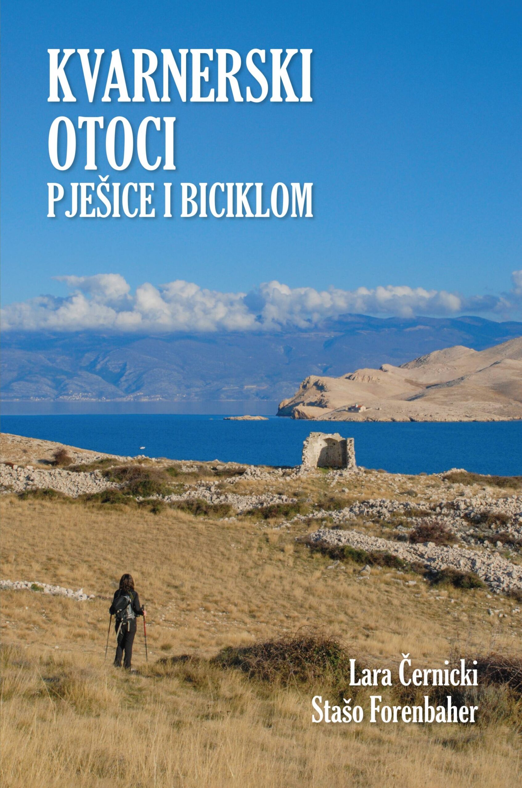 Izašla je knjiga “Kvarnerski otoci pješice i biciklom”. Dođi na ...